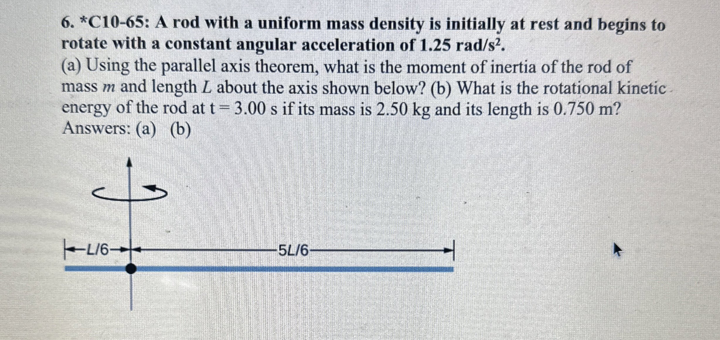Solved *C10-65: A rod with a uniform mass density is | Chegg.com