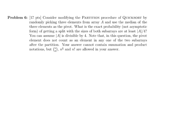 Solved Problem 6: (17 pts) Consider modifying the PARTITION | Chegg.com Solved Problem 6: (17 pts) Consider modifying the PARTITION | Chegg.com