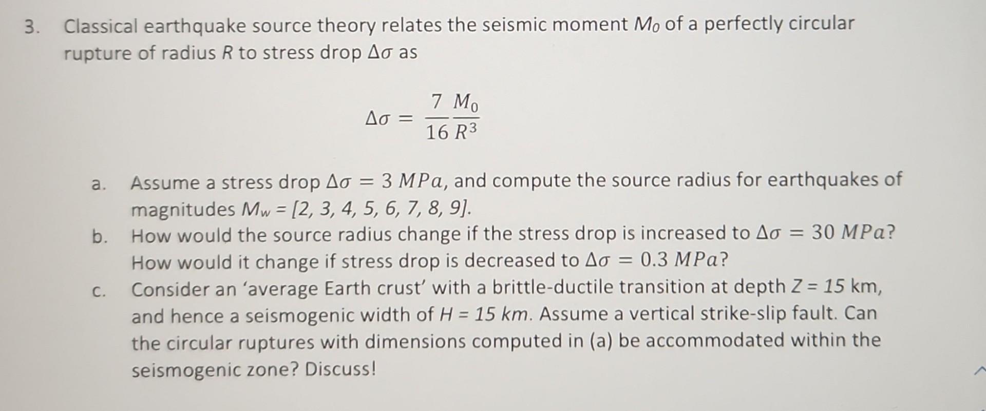 Solved Classical earthquake source theory relates the | Chegg.com