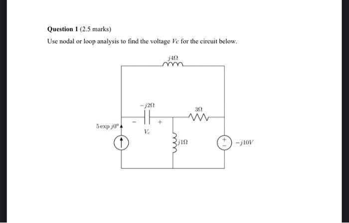 Solved Question 1 (2.5 marks) Use nodal or loop analysis to | Chegg.com Solved Question 1 (2.5 marks) Use nodal or loop analysis to | Chegg.com