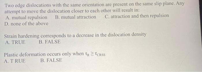 Solved Two edge dislocations with the same orientation are | Chegg.com