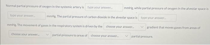 Solved Normal partial pressure of oxygen in the systemic | Chegg.com