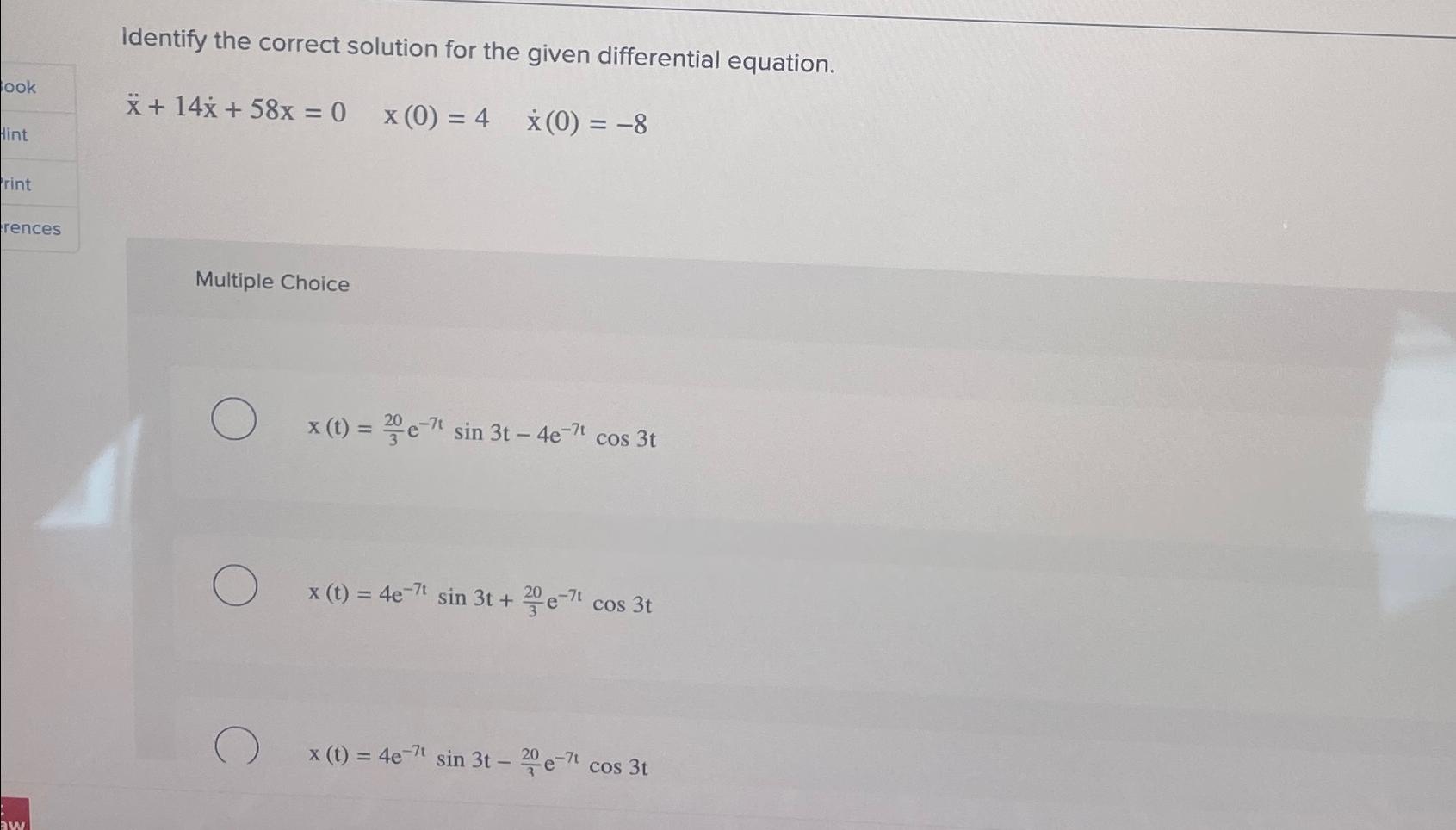 Solved Identify the correct solution for the given | Chegg.com