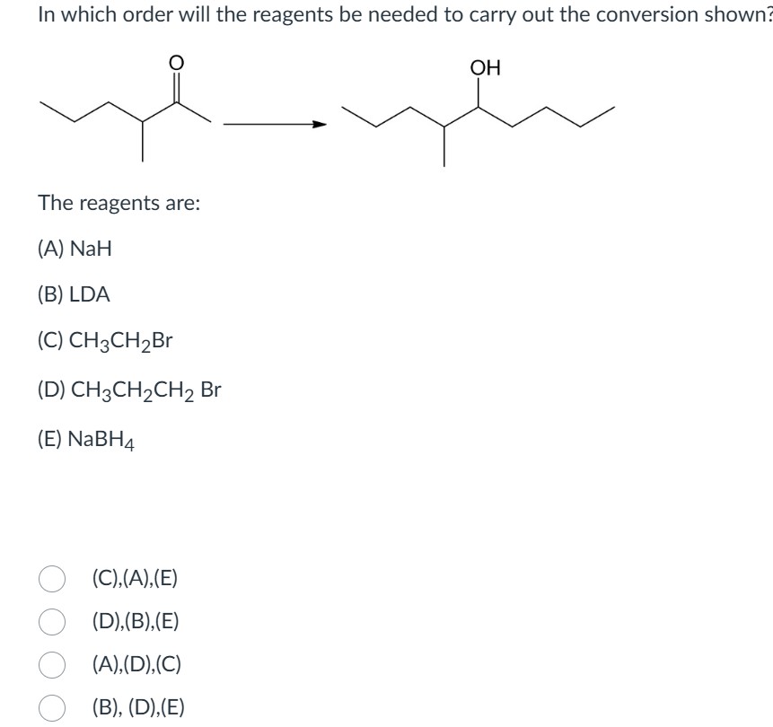 Solved In ﻿which order will the reagents be ﻿needed to | Chegg.com