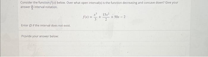 Solved Consider the function f(x) below. Over what open | Chegg.com