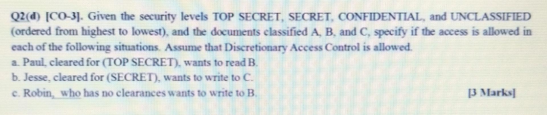 Solved Q20) (CO-3]. Given the security levels TOP SECRET | Chegg.com