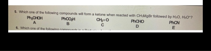 Solved 5. Which one of the following compounds will form a | Chegg.com