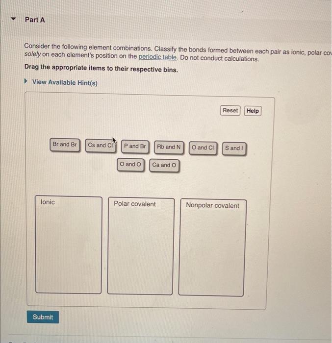 Solved Consider the following element combinations. Classify | Chegg.com