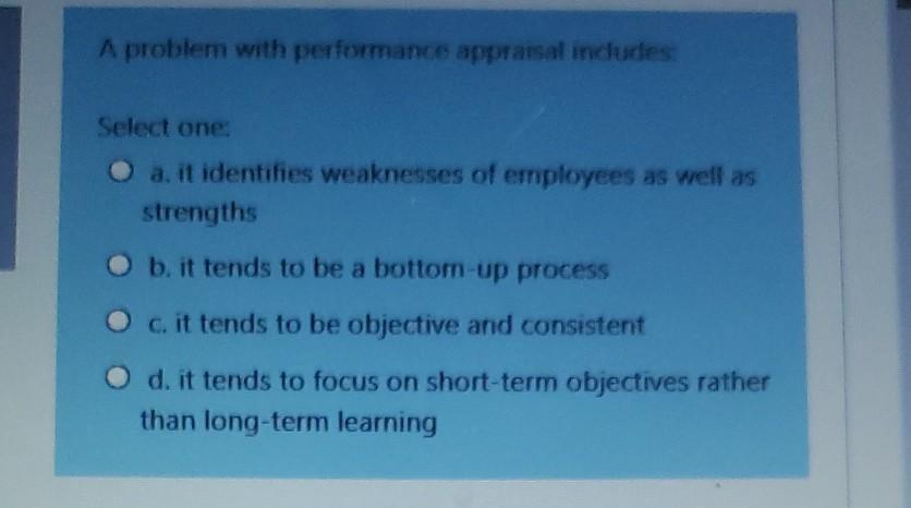 Solved A problem with performance appraisal includes: Select | Chegg.com