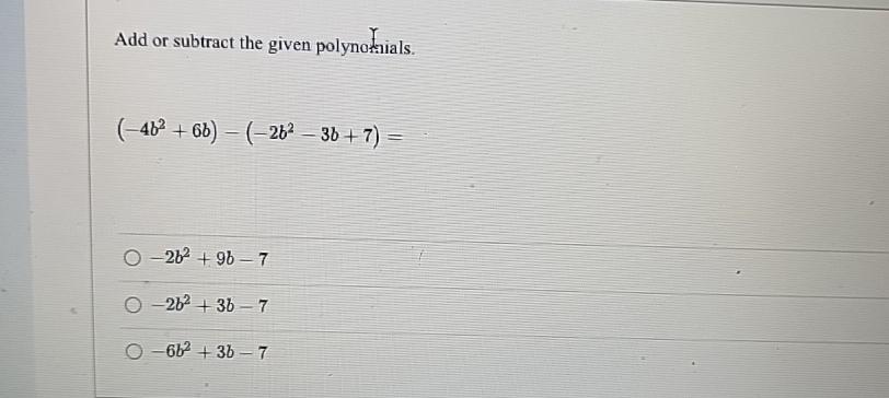 Solved Add or subtract the given | Chegg.com