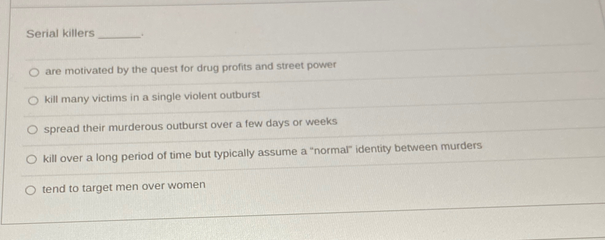 Solved Serial killers ﻿are motivated by the quest for | Chegg.com