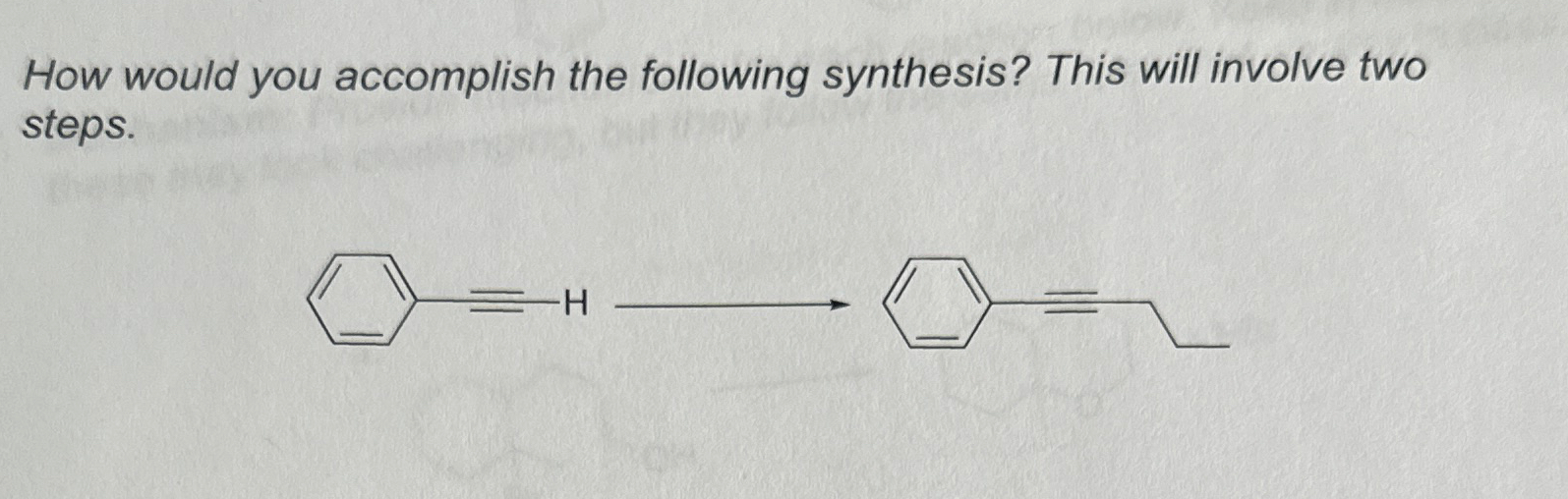 Solved How would you accomplish the following synthesis? | Chegg.com