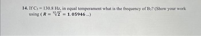 Solved if c3 = 130.8 Hz in equal temperment what is the | Chegg.com