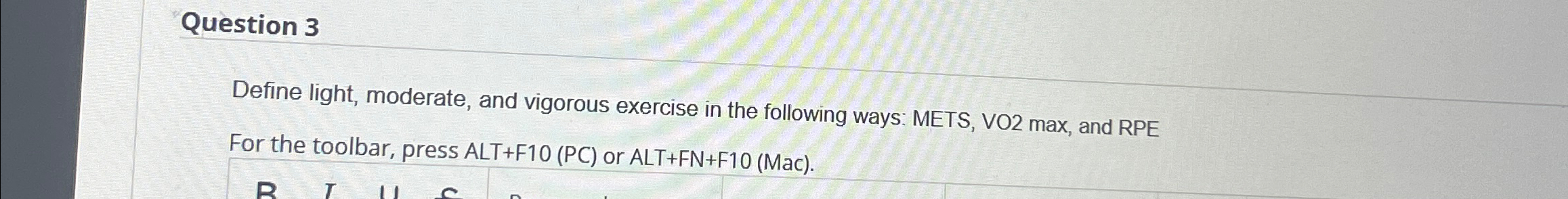 Solved Define light, moderate, and vigorous exercise in the | Chegg.com