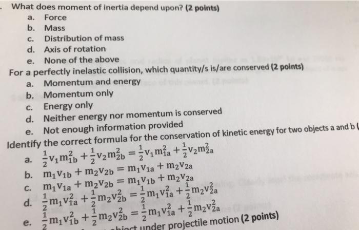 Solved C. - What does moment of inertia depend upon? (2 | Chegg.com