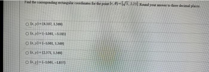 Solved Find the corresponding rectangular coordinates for | Chegg.com