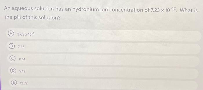 Solved An aqueous solution has an hydronium ion | Chegg.com