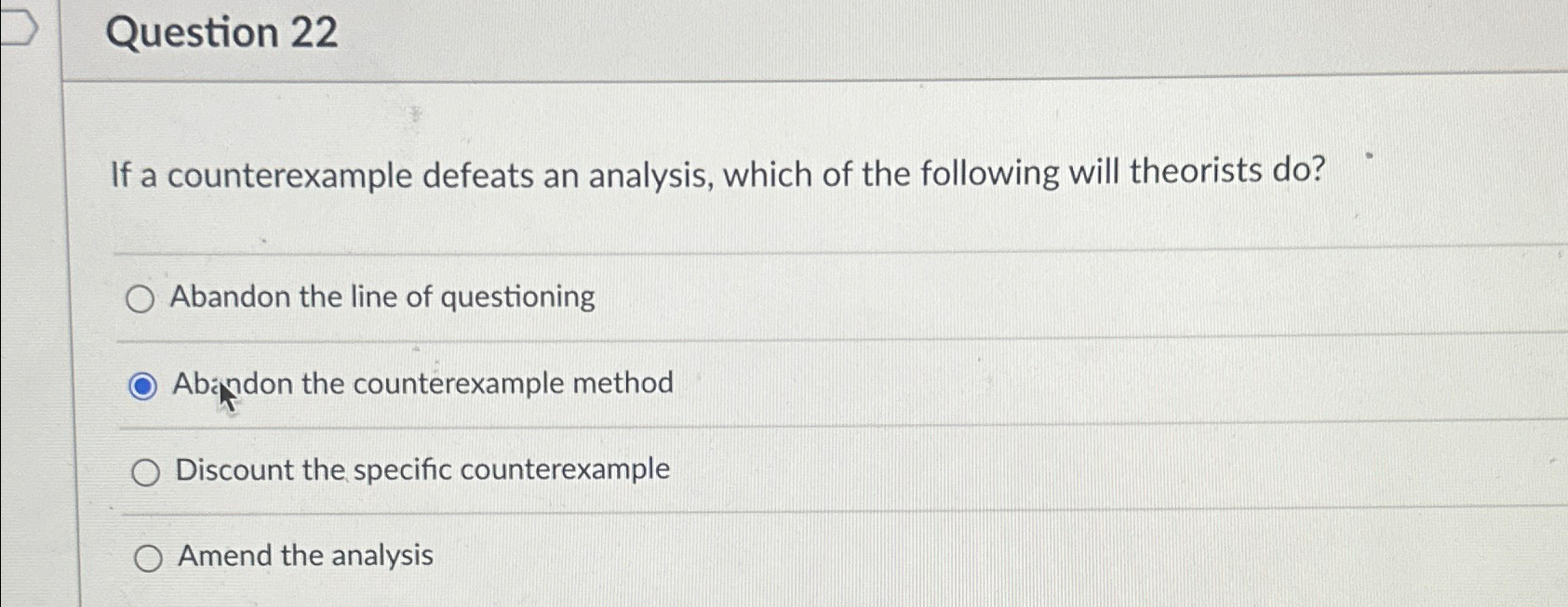 Solved Question 22If a counterexample defeats an analysis, | Chegg.com