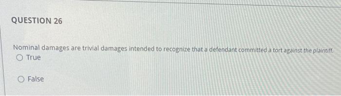Solved Nominal damages are trivial damages intended to | Chegg.com