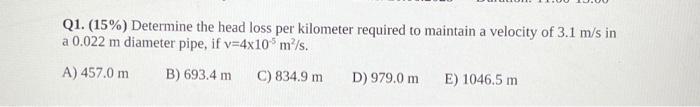 Q1. (15\%) Determine the head loss per kilometer | Chegg.com