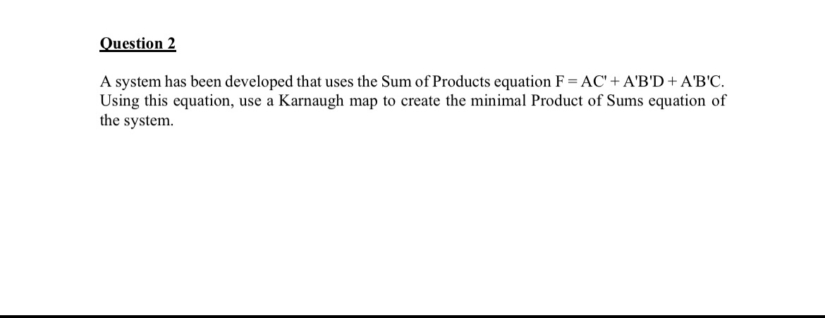 Solved Question 2A system has been developed that uses the | Chegg.com
