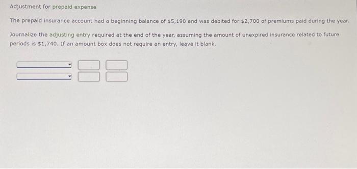 Solved Adjustment for prepaid expense The prepaid insurance | Chegg.com