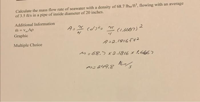 [Solved]: Calculate the mass flow rate of seawater with a d