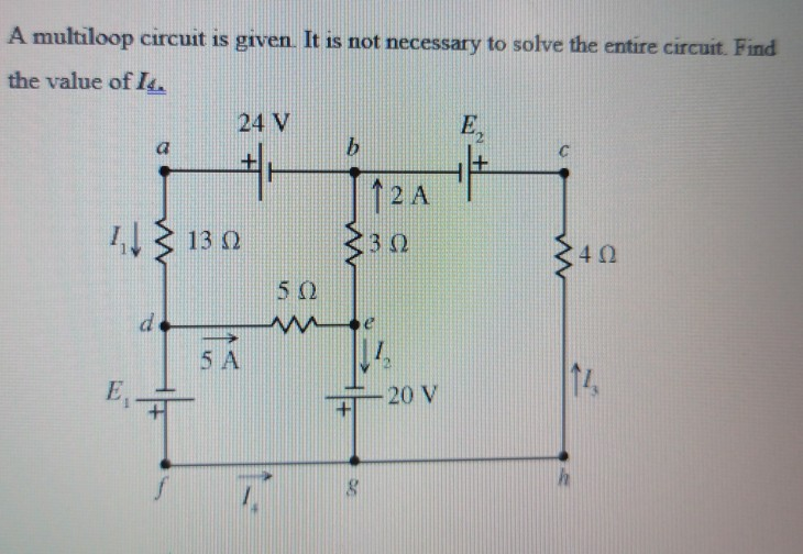 Solved A multiloop circuit is given. It is not necessary to | Chegg.com