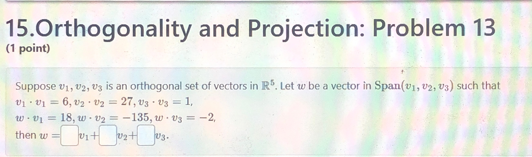 Solved 15.Orthogonality and Projection: Problem 13(1 | Chegg.com