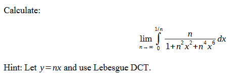 Solved Calculate:limn→∞∫01nn1+n2x2+n4x6dxHint: Let y=nx ﻿and | Chegg.com