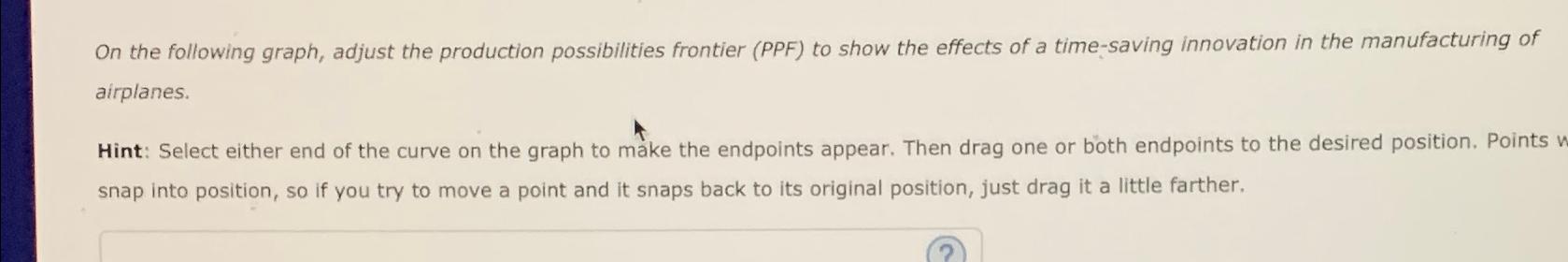 Solved On the following graph, adjust the production | Chegg.com