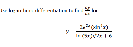 Solved Jse logarithmic differentiation to find dydx | Chegg.com