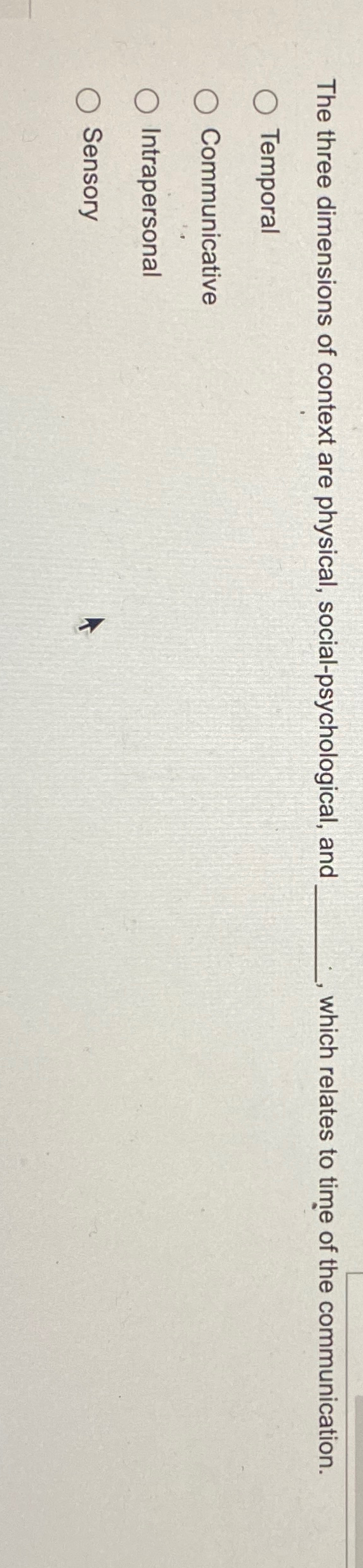 Solved The three dimensions of context are physical, | Chegg.com