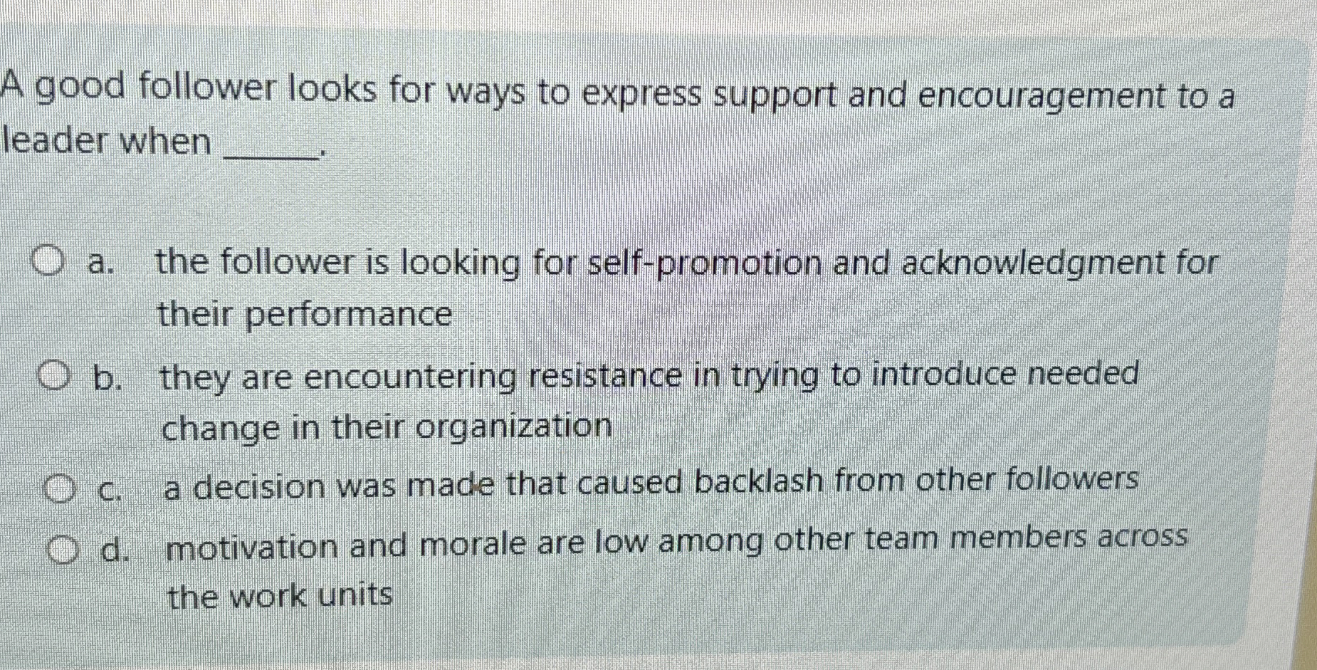 Solved A good follower looks for ways to express support and | Chegg.com