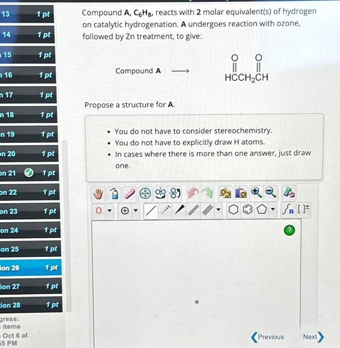 Solved Compound A,C6H8, reacts with 2 molar equivalent(s) of | Chegg.com