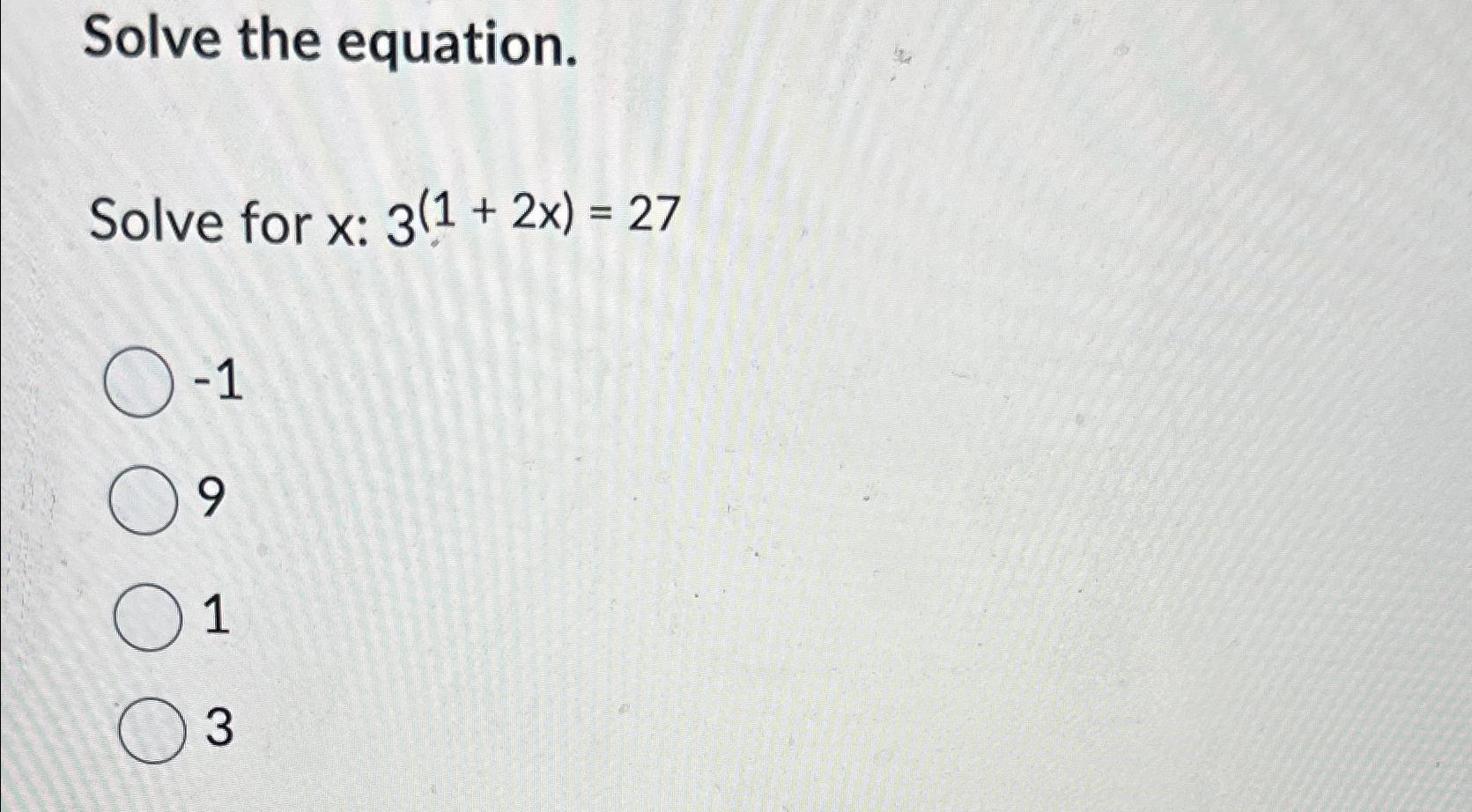 Solved Solve The Equation Solve For X 3 1 2x 27 1913 Chegg