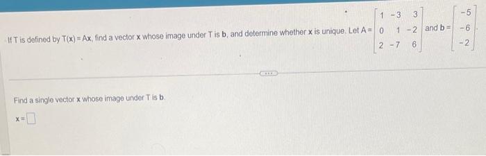 Solved If T is defined by T(x)=Ax, find a vector x whose | Chegg.com