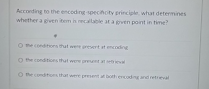 Solved According to the encoding-specificity principle, what | Chegg.com