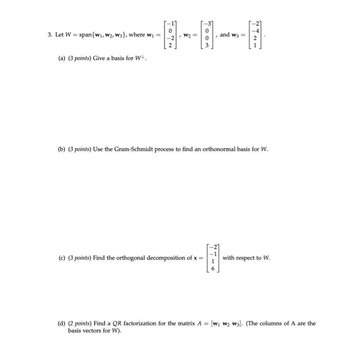Solved 3. Let W=span{w1,w2,w3}, where | Chegg.com