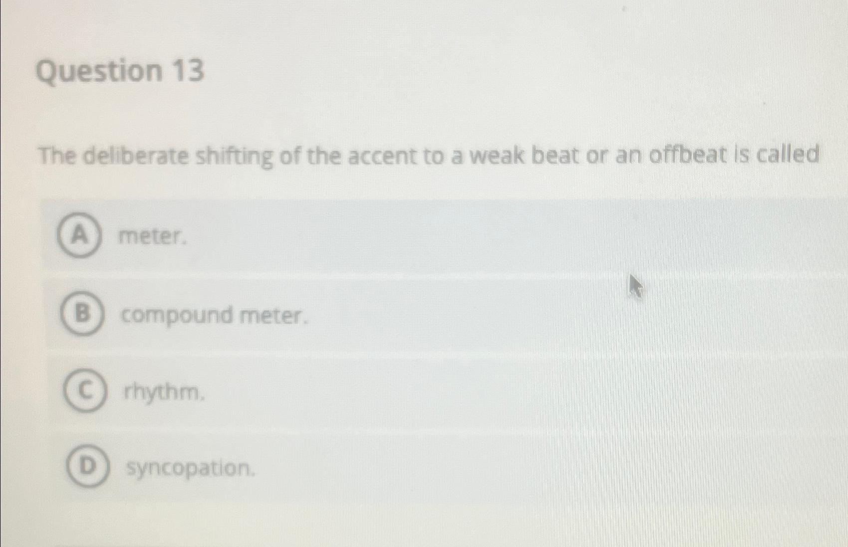 Solved Question 13The deliberate shifting of the accent to a | Chegg.com