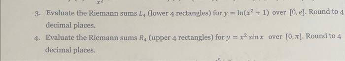 Solved 3. Evaluate the Riemann sums L4 (lower 4 rectangles) | Chegg.com