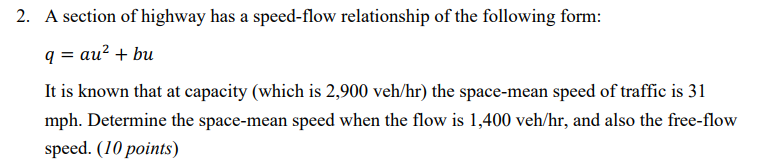 Solved A section of ﻿highway has a speed-flow relationship | Chegg.com