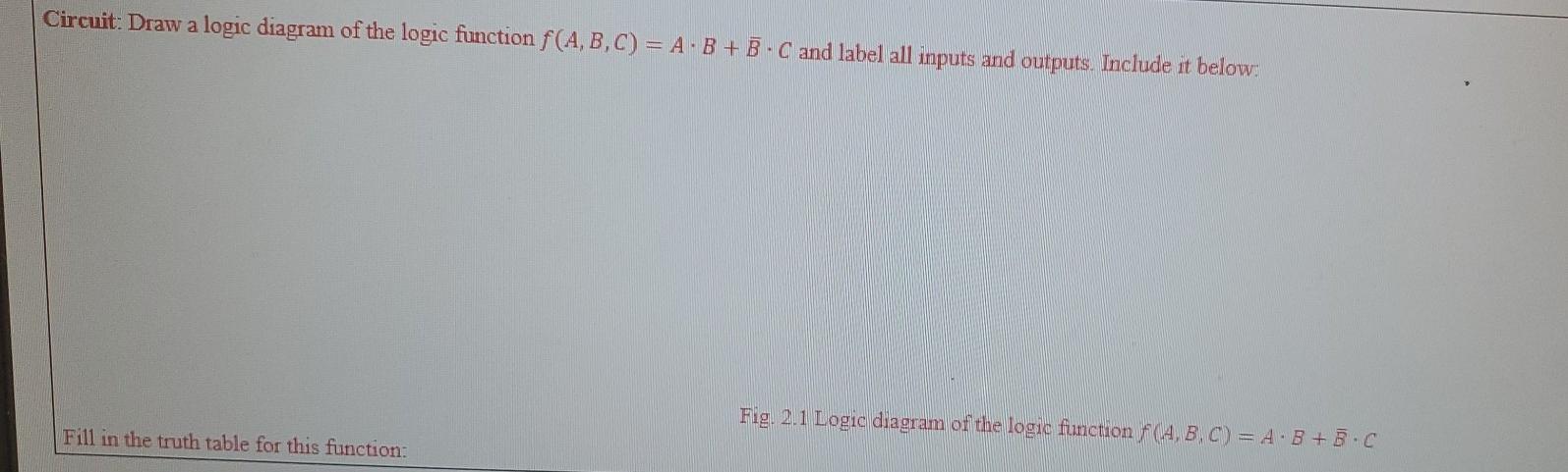 Solved Circuit: Draw a logic diagram of the logic function | Chegg.com