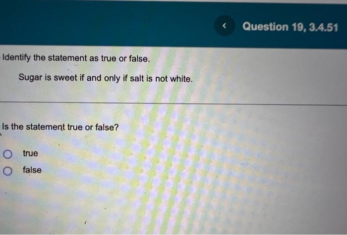 Solved Identify the statement as true or false. Sugar is | Chegg.com