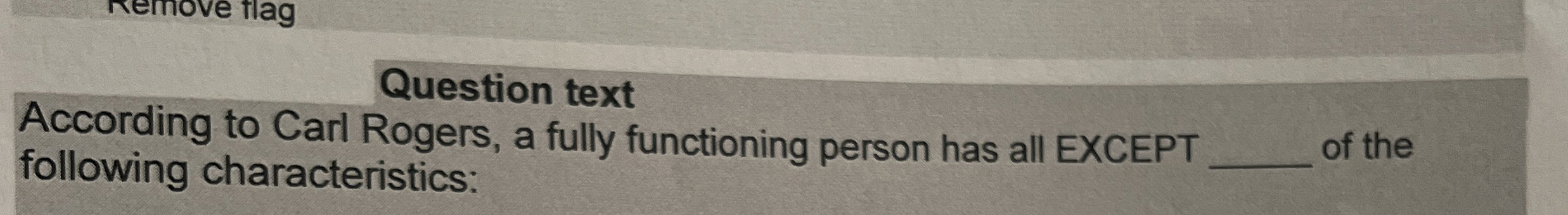 Solved According to Carl Rogers, a fully functioning person | Chegg.com