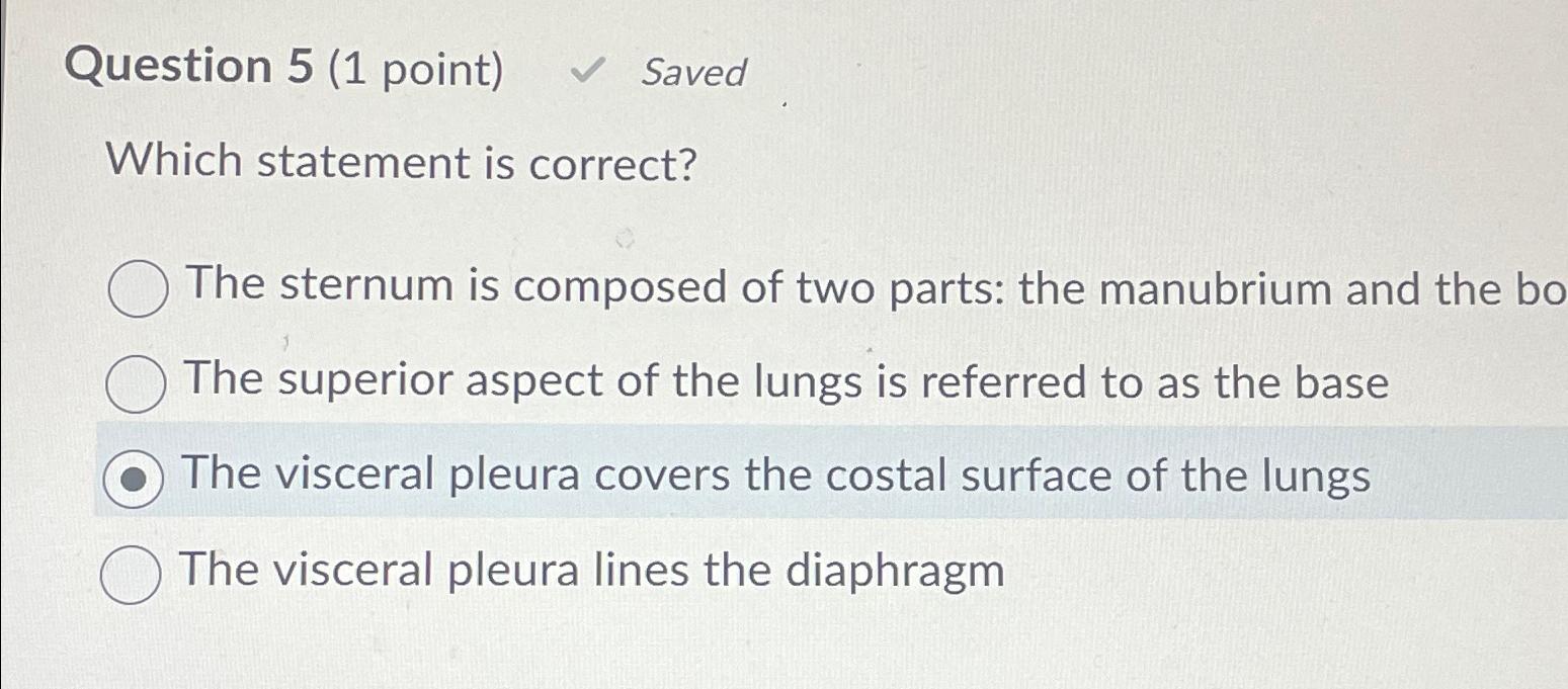 Solved Question 5 (1 ﻿point) ﻿SavedWhich statement is | Chegg.com