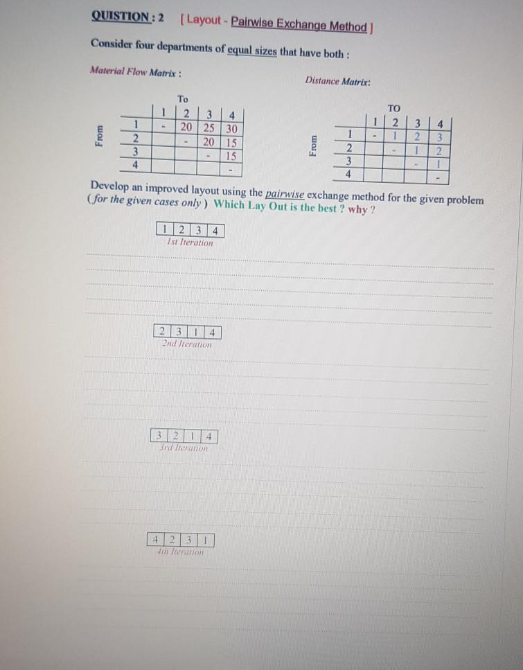 Solved QUISTION: 2 [Layout - Pairwise Exchange Method ] | Chegg.com