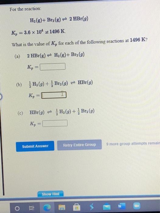 Solved For the reaction: H2 (8)+ Br2(g) + 2 HBr(9) K, = 3.6 | Chegg.com
