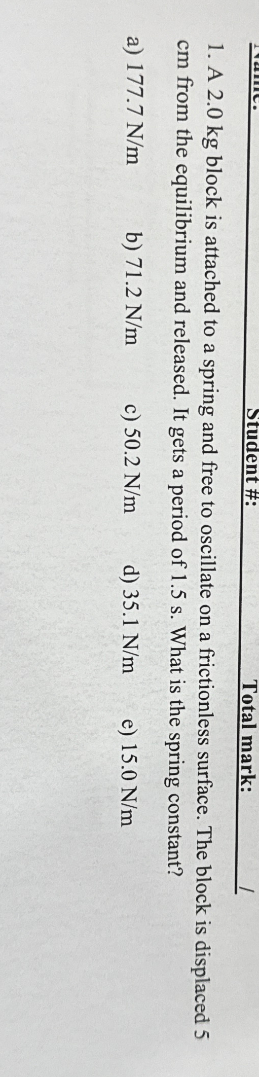Solved student #:Total mark:A 2.0kg ﻿block is attached to a | Chegg.com