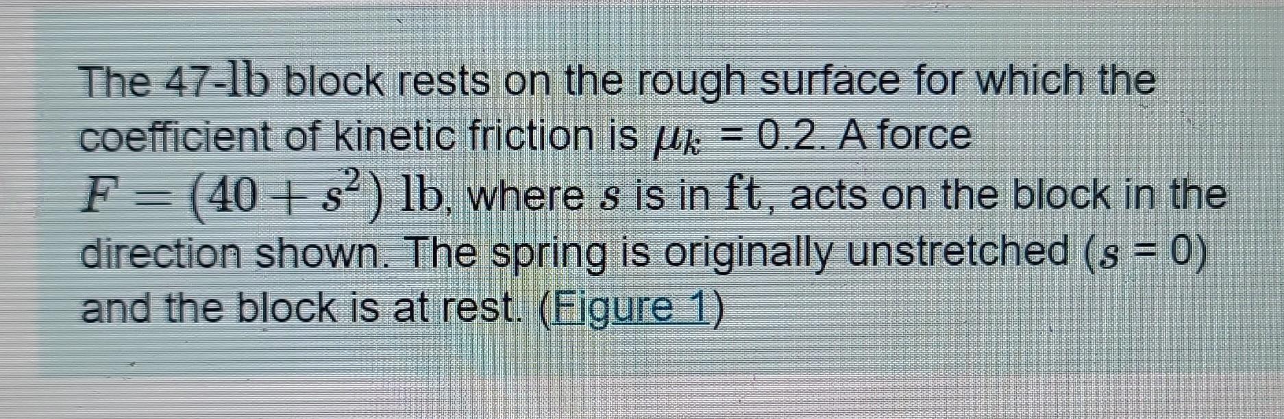 Solved The 47-lb block rests on the rough surface for which | Chegg.com
